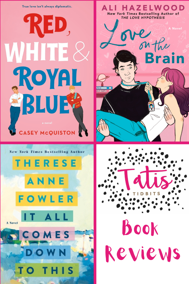 Book Reviews: Red White & Royal Blue, Love on the Brain & It All Comes ...